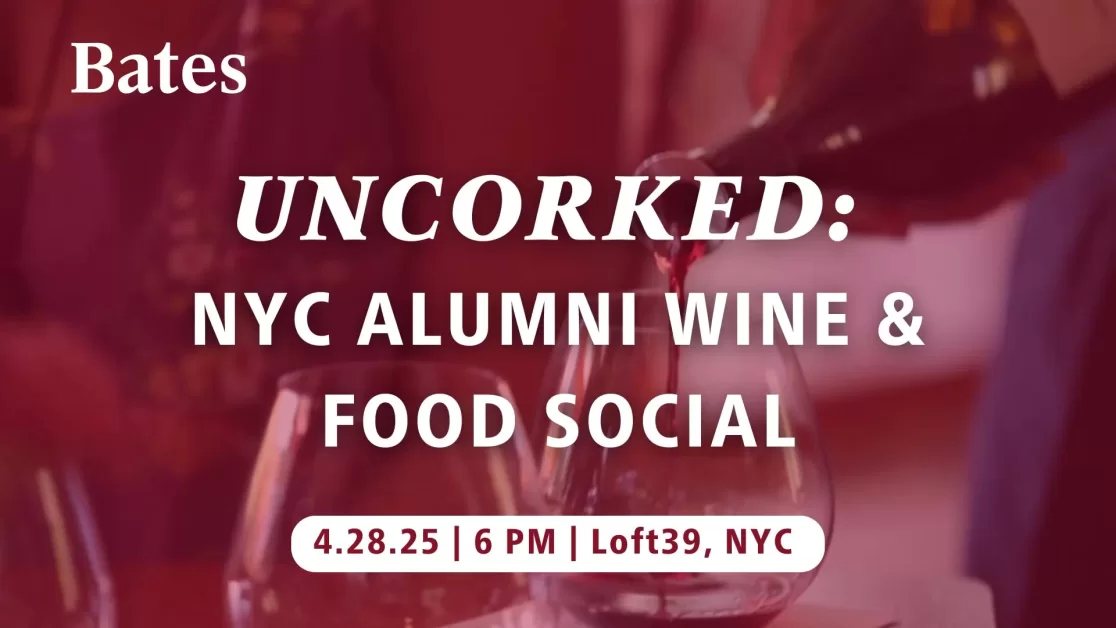 Uncorked: NYC Alumni Wine & Food Social | Alumni | Bates College