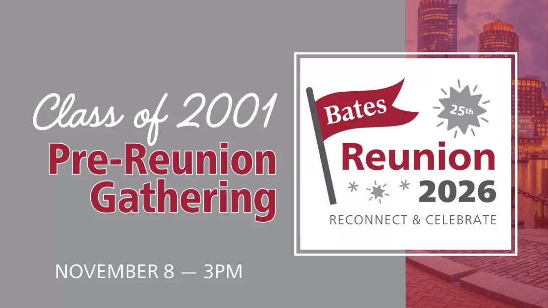 Class of 2001 Pre-Reunion Gathering | Alumni | Bates College