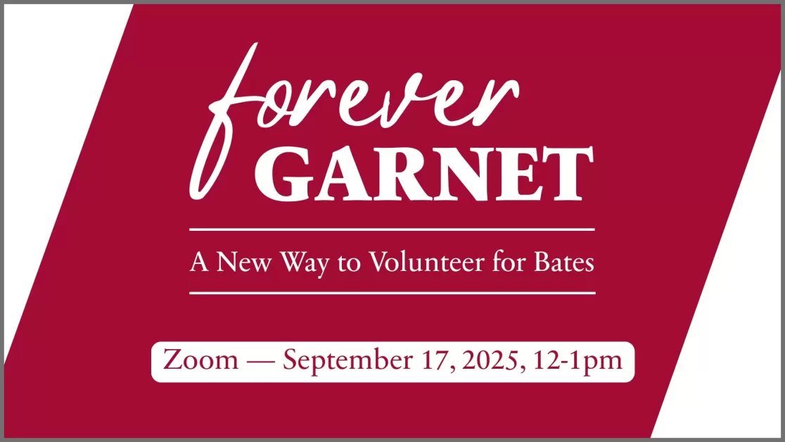 Forever Garnet—A New Way to Volunteer | Alumni | Bates College
